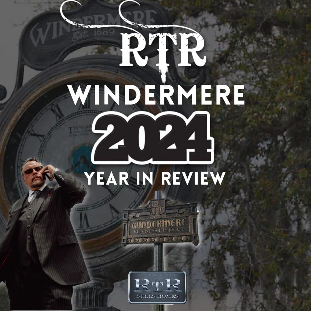 RTR 2024 Windermere Real Estate Year In Review - RTR Orlando